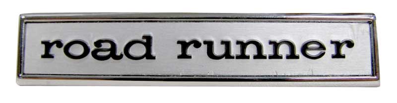 Door or Rear Body Panel Emblem - "Road Runner" - 68 Roadrunner